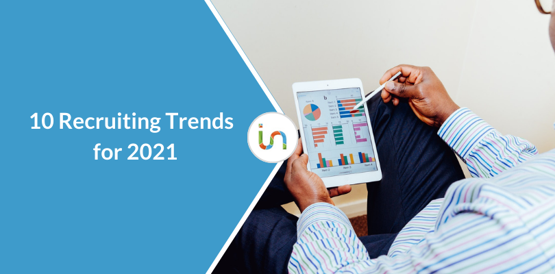 Whata are 10 recruiting trends for 2021? Blog in-recruiting