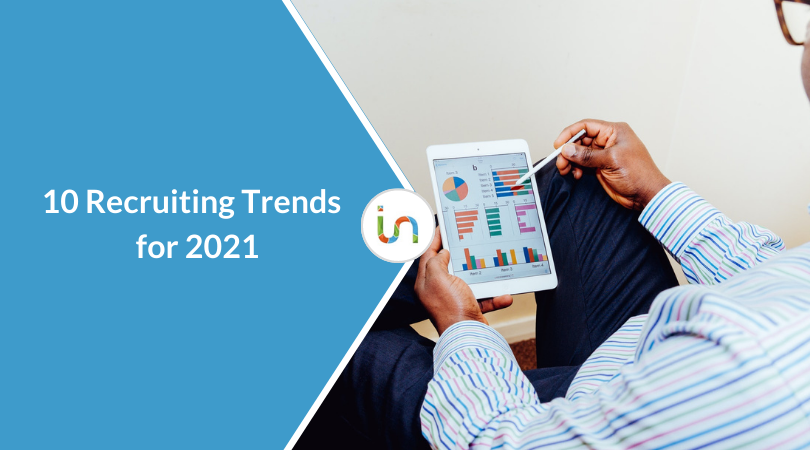 Whata are 10 recruiting trends for 2021? Blog in-recruiting