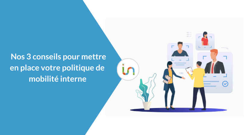 3 conseils pour mettre en place votre politique de mobilité interne ...