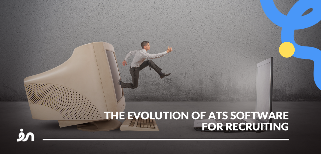 The evolution of ATS software for recruiting | Blog Inrecruiting