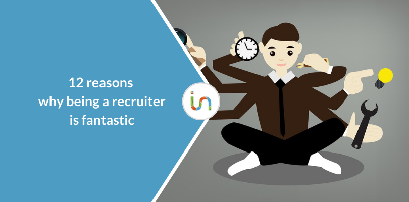 12 motivi per cui essere un recruiter è fantastico | Blog In-recruiting
