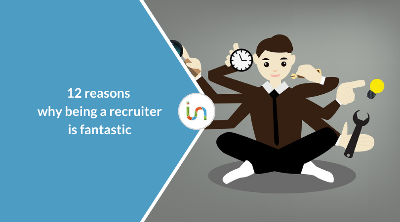 12 motivi per cui essere un recruiter è fantastico | Blog In-recruiting