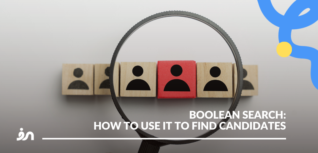 Boolean search: what it is and how to use it | Blog Inrecruiting