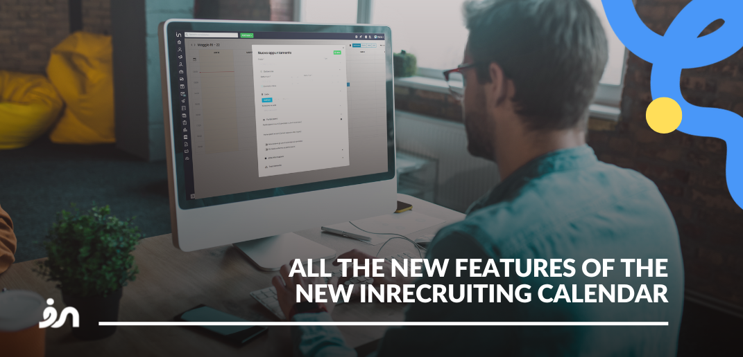 All the new features of the new Inrecruiting Calendar | Blog Inrecruiting
