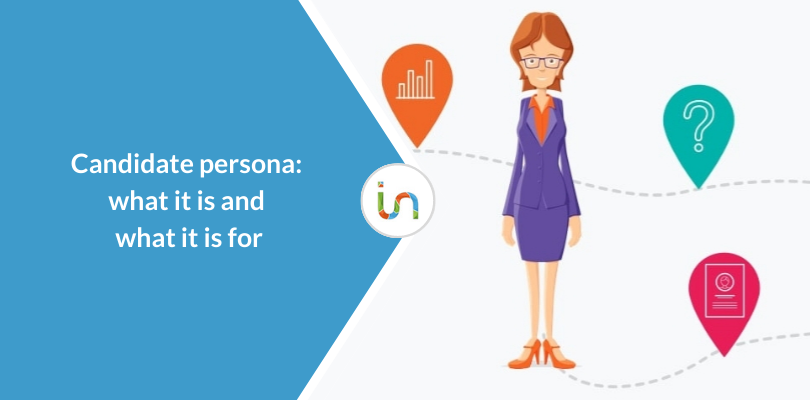 Candidate persona: what it is and what it is for | Blog In-recruiting