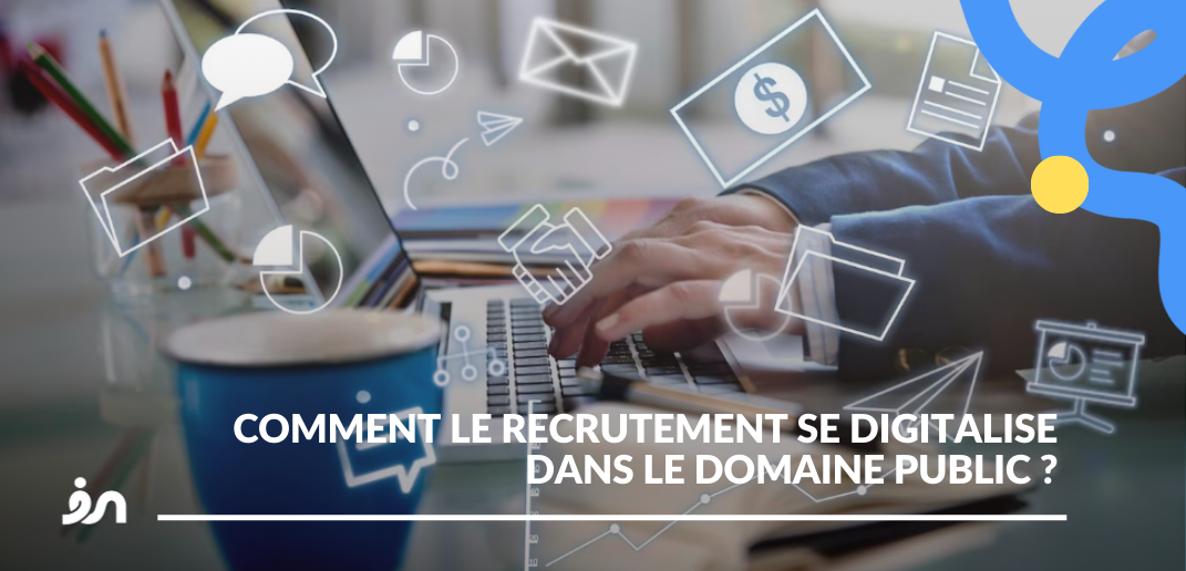 Comment la digitalisation transforme le recrutement dans le secteur ...