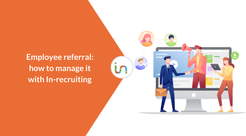 All the ways to manage Employee Referral with In-recruiting | Blog In ...