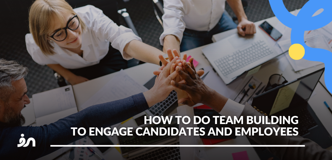 Team building to engage employees | Blog Inrecruiting