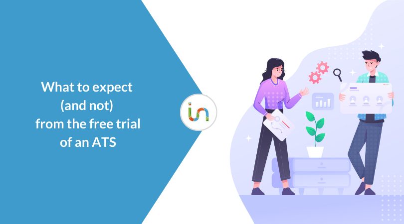 What to expect (and not) from the free trial of an ATS - Blog In-recruiting