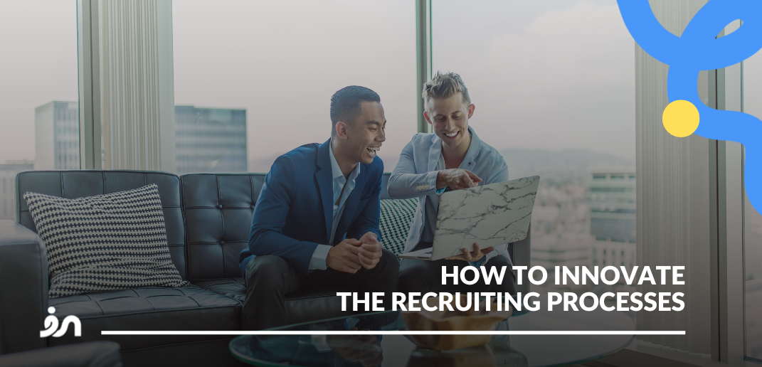HR innovation: how to innovate the recruiting processes | Blog Inrecruiting