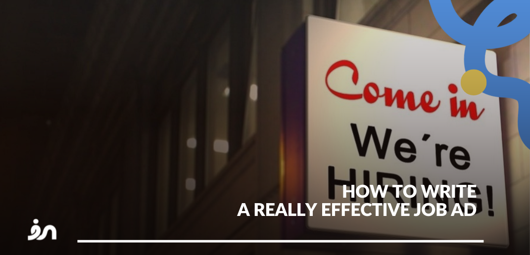 How to write a really effective job ad | Blog Inrecruiting
