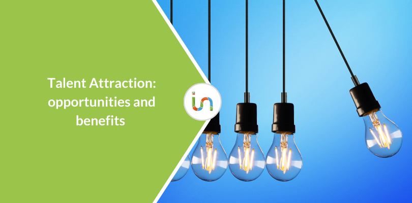 Talent Attraction: opportunities and benefits for recruiting| Blog In-recruiting