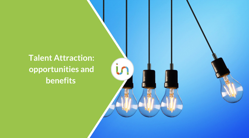 Talent Attraction: opportunities and benefits for recruiting| Blog In ...