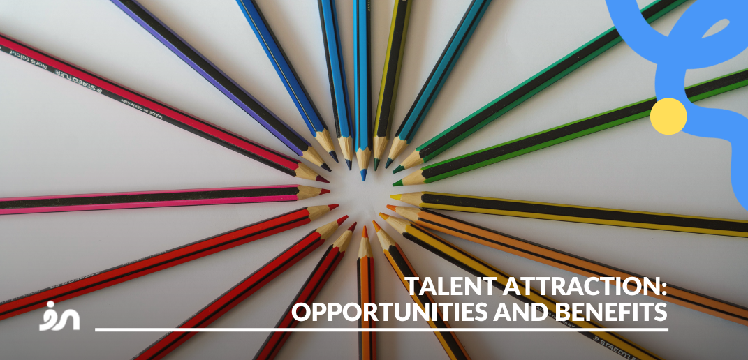 Talent Attraction: opportunities and benefits for recruiting| Blog ...