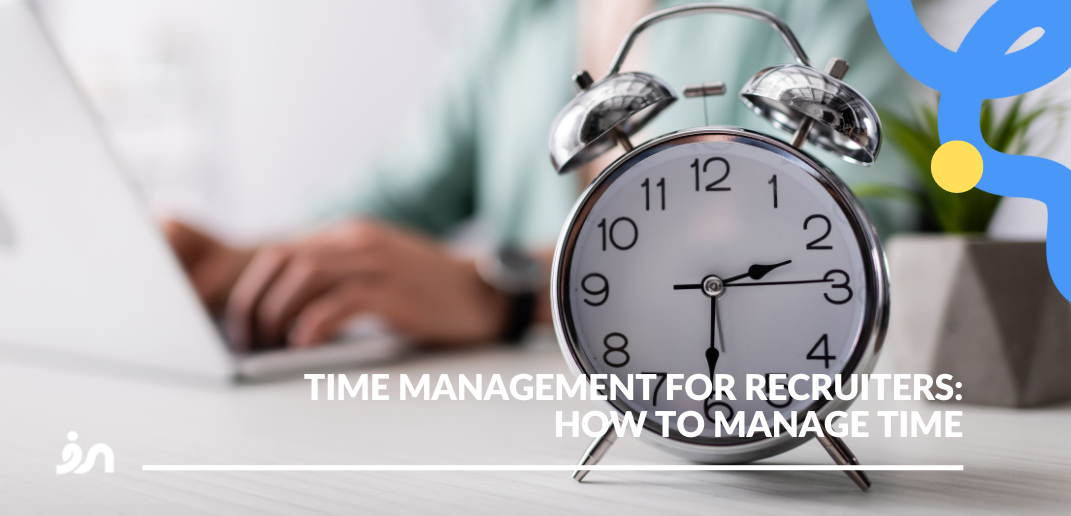 Time management for recruiters | Blog Inrecruiting