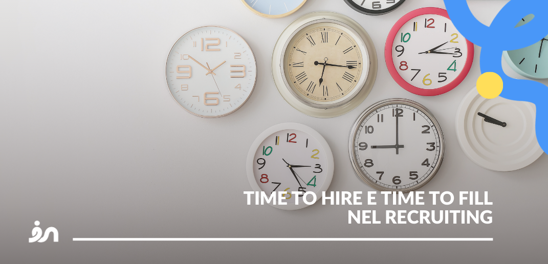 Time to hire e time to fill: valorizzare i tempi di recruiting in ...