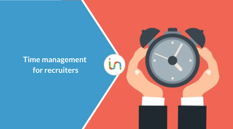 Time management for recruiters | Blog In-recruiting