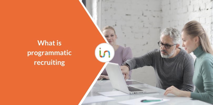 Cos'è il programmatic recruiting e come funziona | Blog In-recruiting