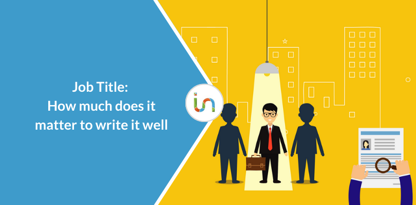 How and why to write a good job title | Blog In-recruiting